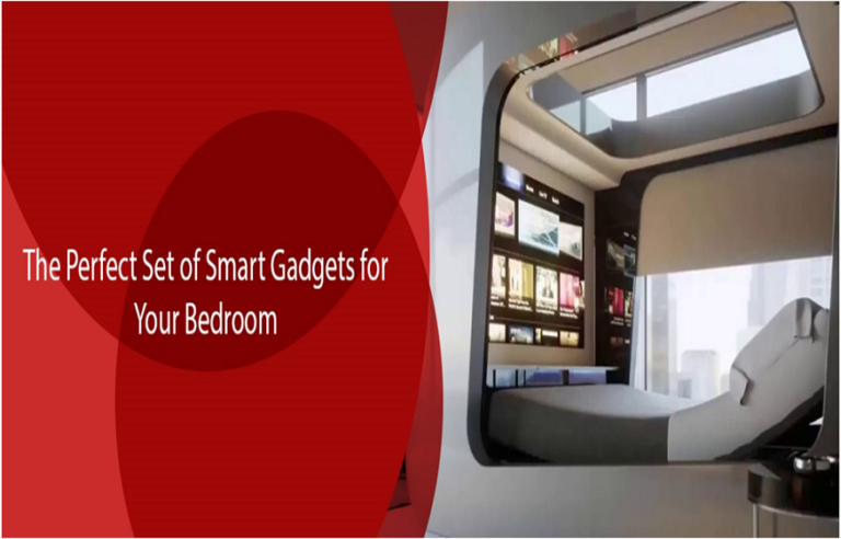 The Perfect Set of Smart Gadgets for Your Bedroom | Thelivepostnews.com
